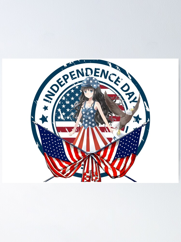 "Independence Day Happy 4th July USA American Flag Anime Girl" Poster ...