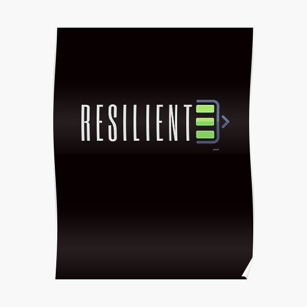 "RESILIENT" Poster for Sale by Isaiah740 | Redbubble