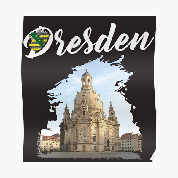 "Dresden german city the home" Poster for Sale by Gunayusyalen | Redbubble