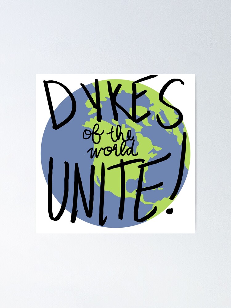 Póster «¡DYKES OF THE WORLD UNITE!» de genderqueernerd | Redbubble