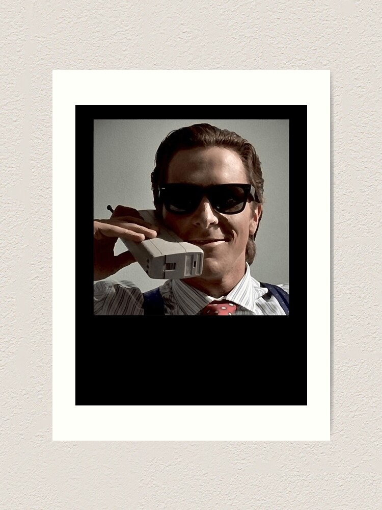 "Patrick Bateman Calling - American Psycho meme" Art Print for Sale by ...