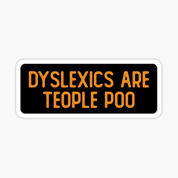 "Dyslexics Are Teople Poo Cool Biker" Sticker for Sale by Sour Soul ...