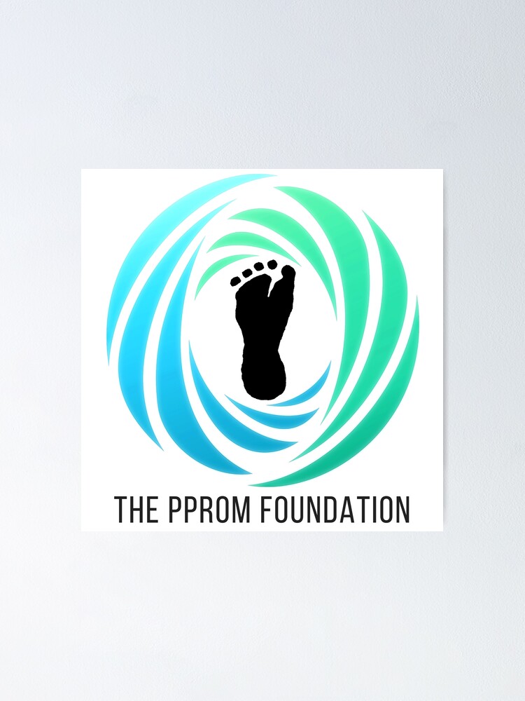 "The PPROM Foundation" Poster for Sale by ppromsupport | Redbubble