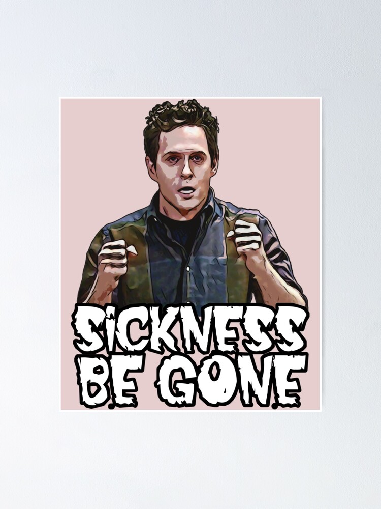 "Sickness Be Gone " Poster for Sale by hocdeptrai102 | Redbubble