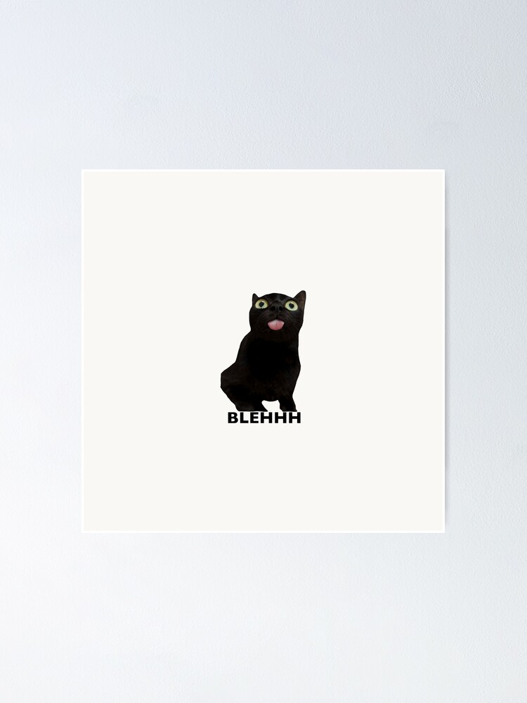"BLEHHH black cat" Poster for Sale by qtfonts | Redbubble