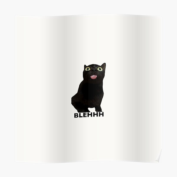 "BLEHHH black cat" Poster for Sale by qtfonts | Redbubble