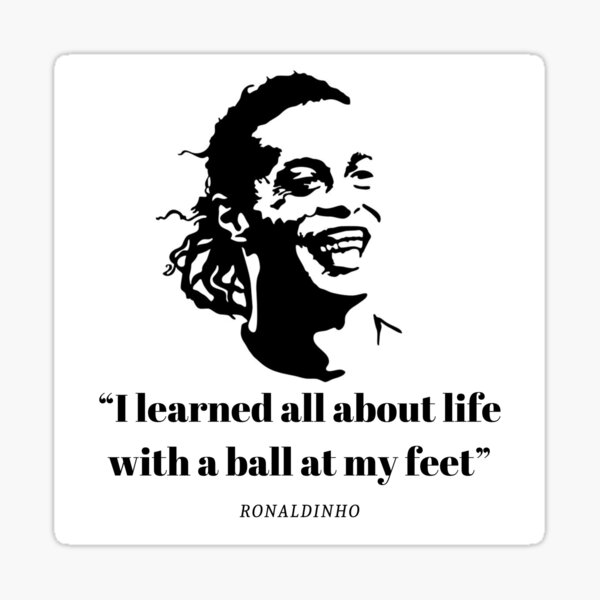 "Ronaldinho famous quotes" Sticker for Sale by ZmishShop | Redbubble