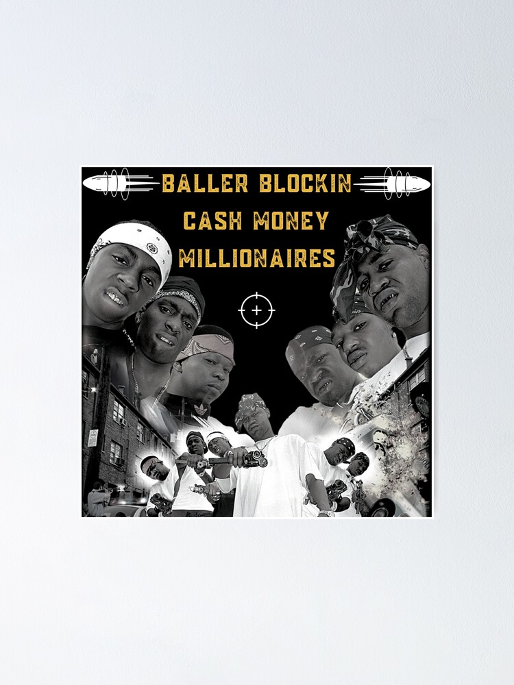 " Baller Blockin Cash Money Millionaires" Poster for Sale by Dremi-dri ...
