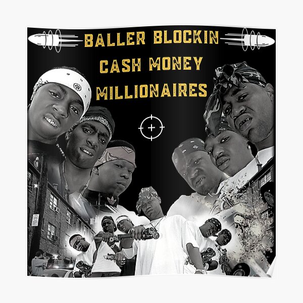 " Baller Blockin Cash Money Millionaires" Poster for Sale by Dremi-dri ...