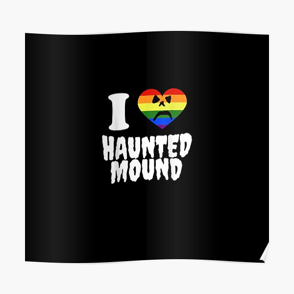"mound haunted mound haunted mound haunted mound haunted" Poster for ...