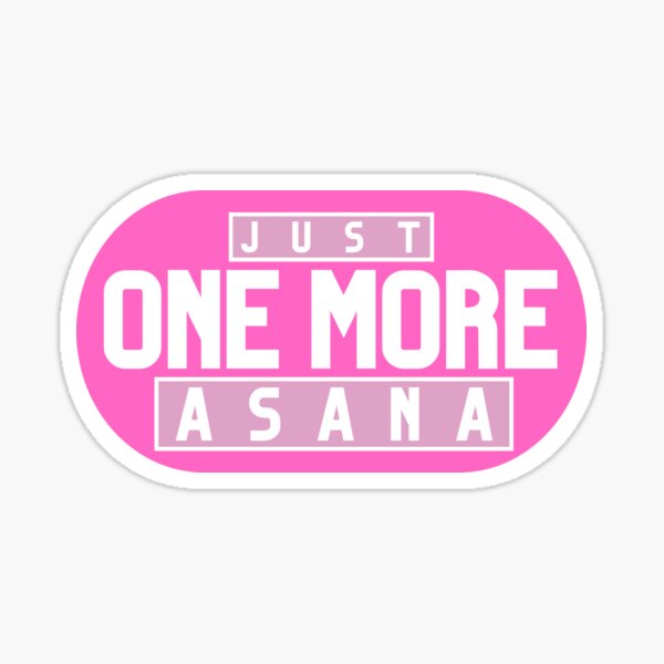 "Just One More Asana -Addicted to Asanas" Sticker for Sale by Gilyglo ...