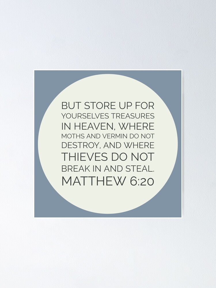 "Matthew 6 20 Bible Verse" Poster for Sale by Augustine98 | Redbubble