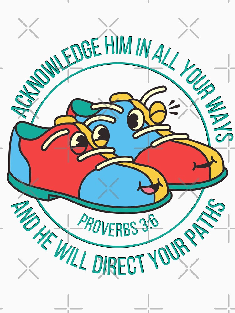 "Acknowledge Him In All Your Ways And He Will Direct Your Paths ...