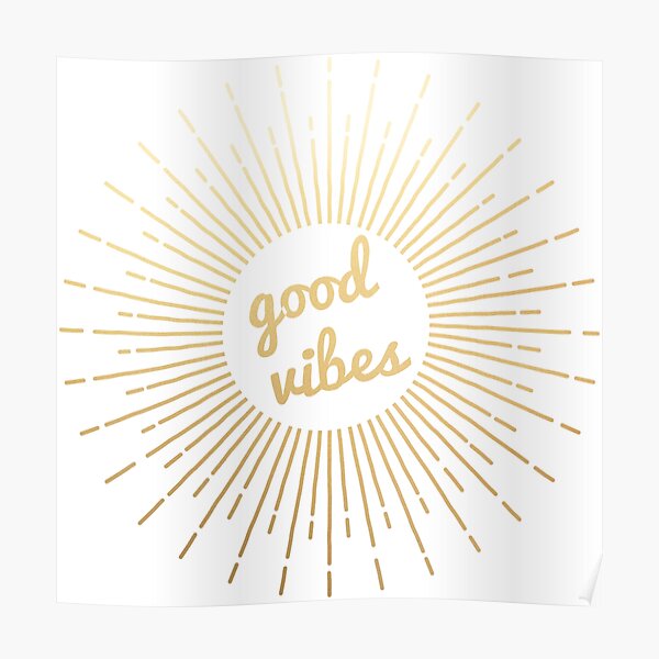 Good Vibes Posters | Redbubble