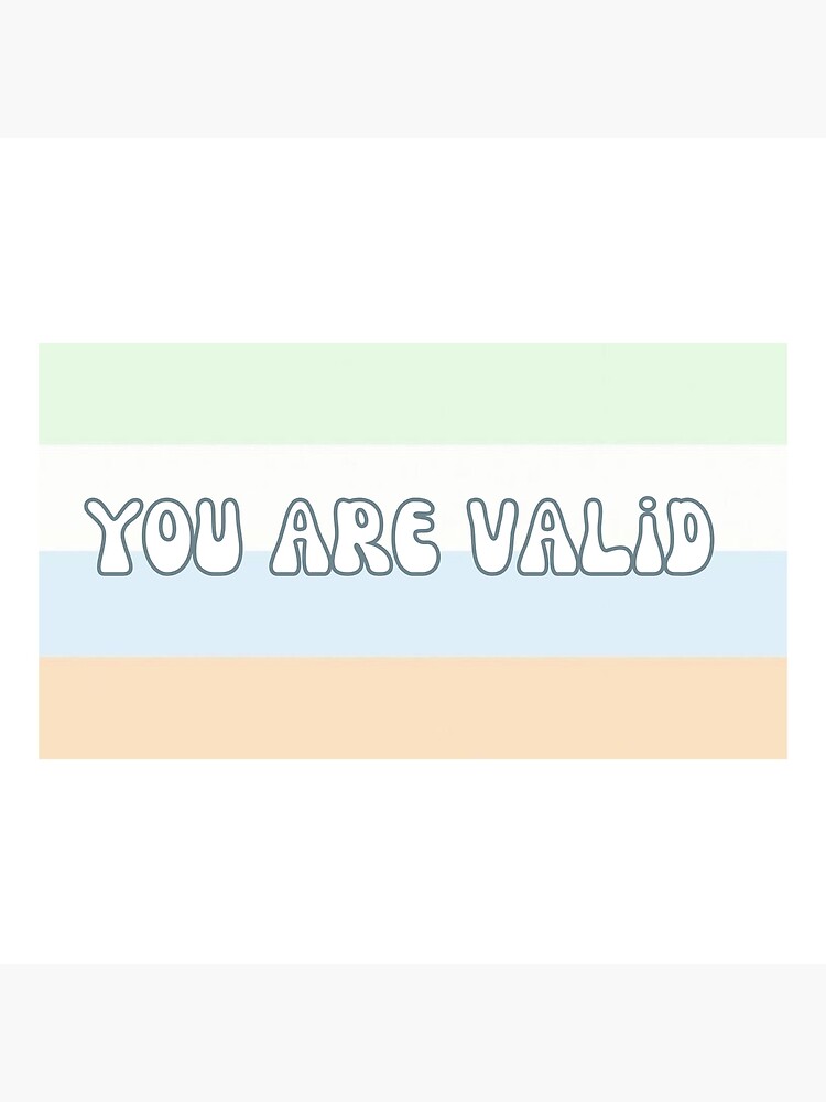 "You are valid unlabeled flag" Poster for Sale by Holly-berry-art ...