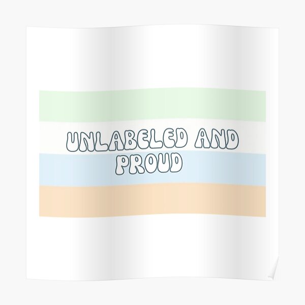 "Unlabeled and proud unlabeled flag" Poster for Sale by Holly-berry-art ...