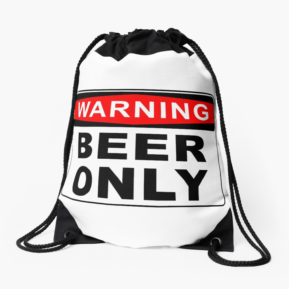 "BEER ONLY - FRIDGE WARNING SIGN STICKER" Drawstring Bag for Sale by ...