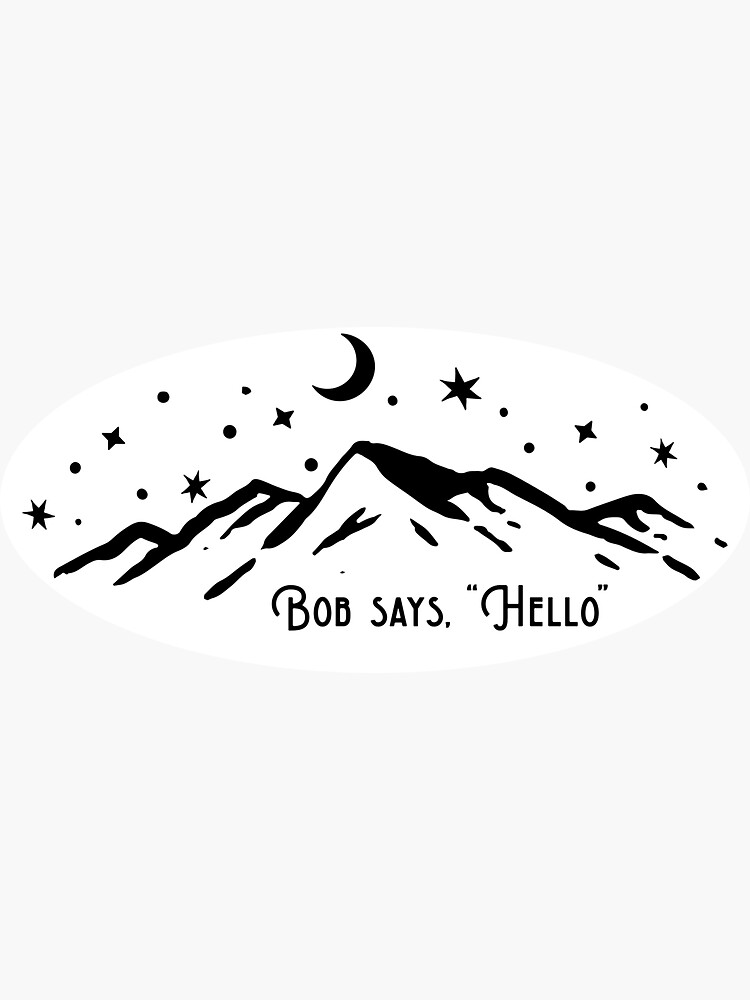 "Bob says, Hello" Sticker for Sale by pixldust | Redbubble