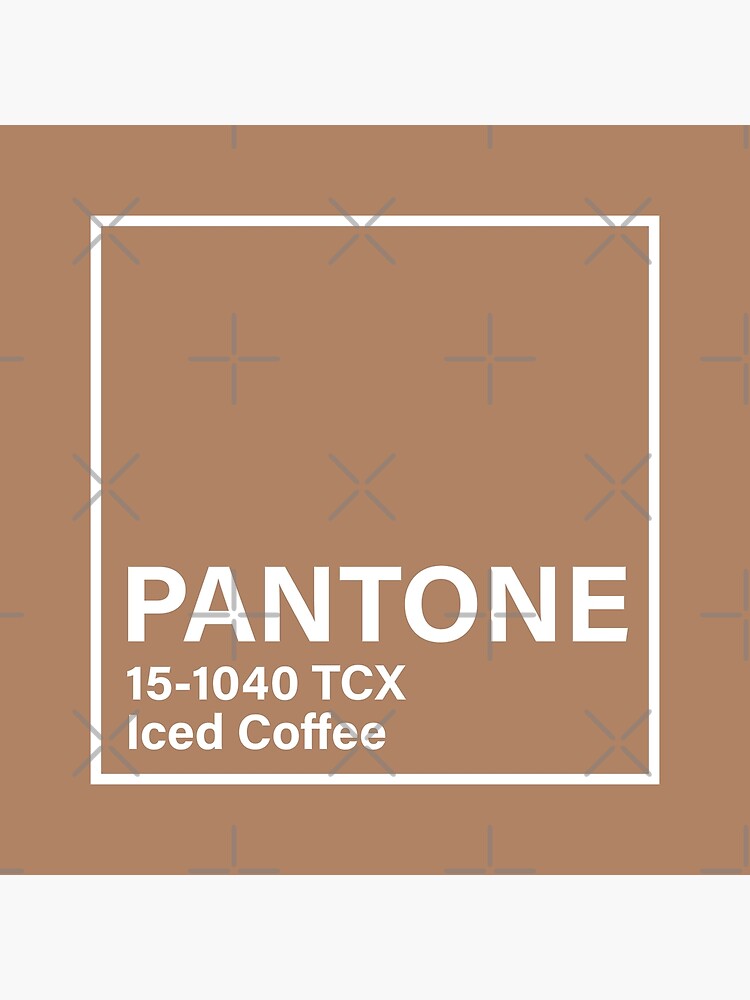 "pantone 15-1040 TCX Iced Coffee" Poster for Sale by princessmi-com ...