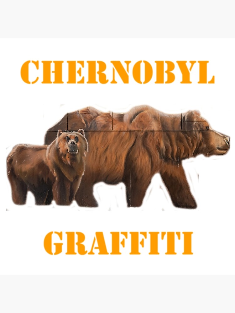 "Chernobyl Graffiti Grizzly Bear" Poster for Sale by StalrekCreative ...