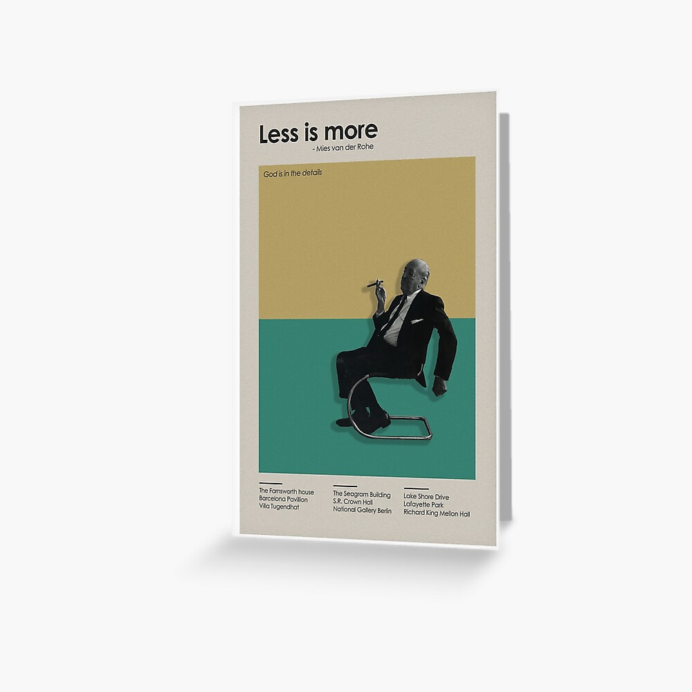 "Less is more - Ludwig Mies van der Rohe" Poster for Sale by ...