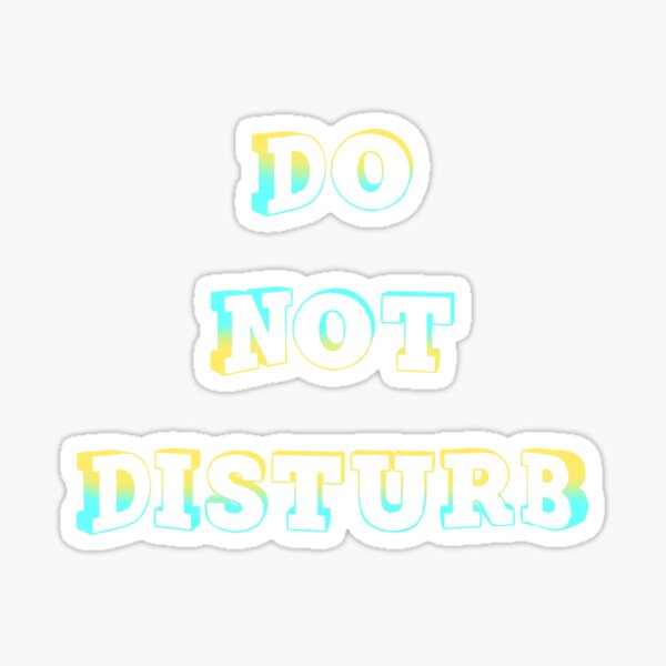 "Do Not Disturb" Sticker for Sale by Binsagar | Redbubble