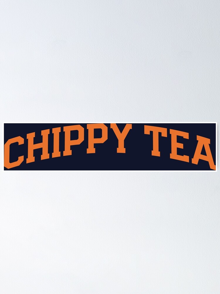 "Chippy Tea Varsity Style Text" Poster for Sale by thetshirtworks ...