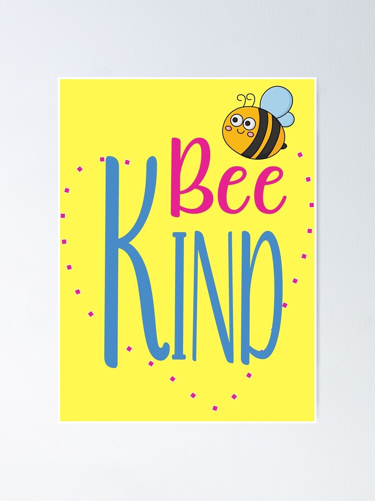 "Be Kind Kid's Cute Bee" Poster for Sale by KidsCuteApparel | Redbubble