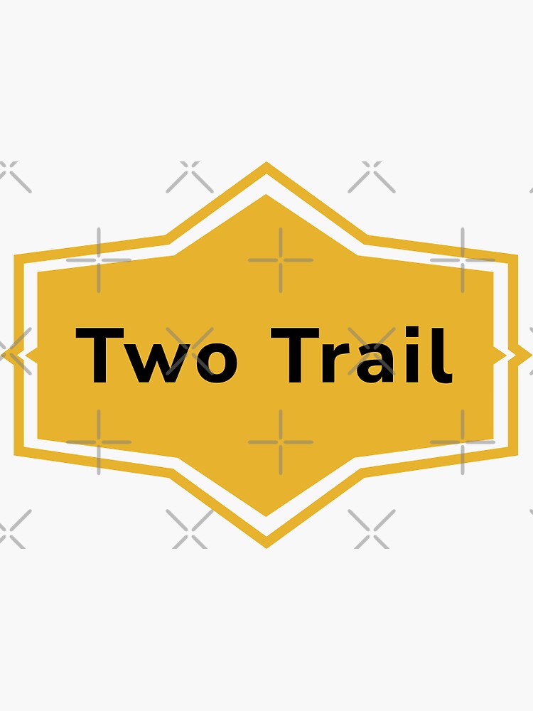 "Two Trail " Sticker for Sale by TwoTrail | Redbubble