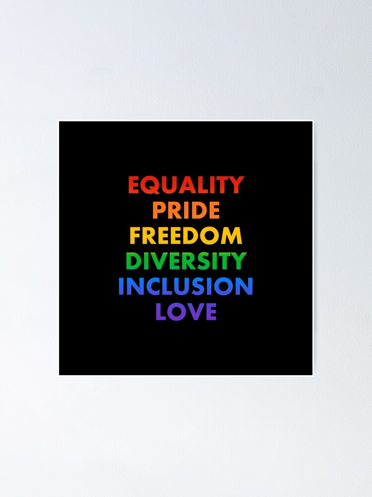 "EQUALITY PRIDE FREEDOM DIVERSITY INCLUSION LOVE" Poster for Sale by ...