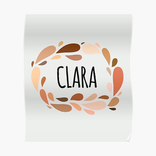 "Clara - Names for Wife Daughter and Girl" Poster for Sale by kindxinn ...
