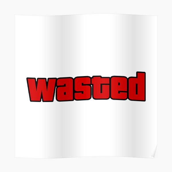 "wasted" Poster for Sale by eva-aestheticcc | Redbubble