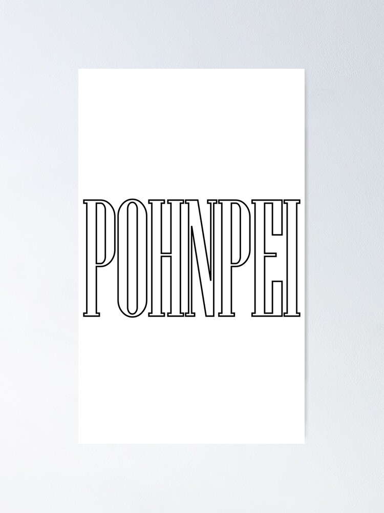"POHNPEI" Poster for Sale by PolyMicroMela | Redbubble