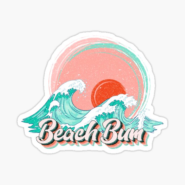 "Beach Bum " Sticker for Sale by StayCozyCozy | Redbubble