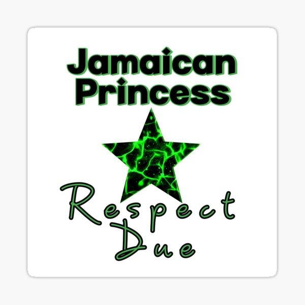 "Jamaican Princess Respect Due" Sticker for Sale by JustinKyneTees ...