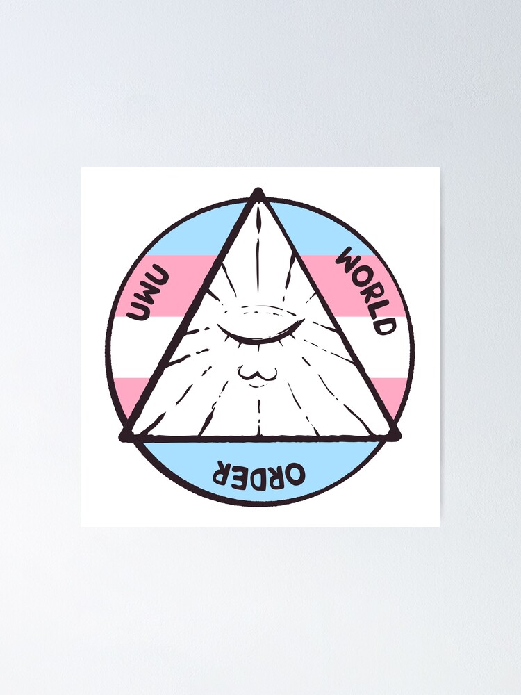 "Uwu New World Order Trans" Poster for Sale by animinimal | Redbubble
