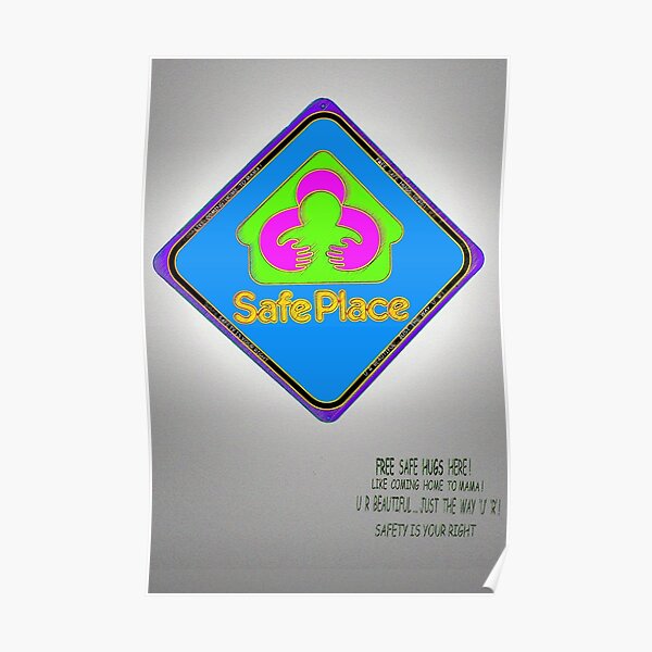 "Safe Place sign" Poster by DAdeSimone | Redbubble