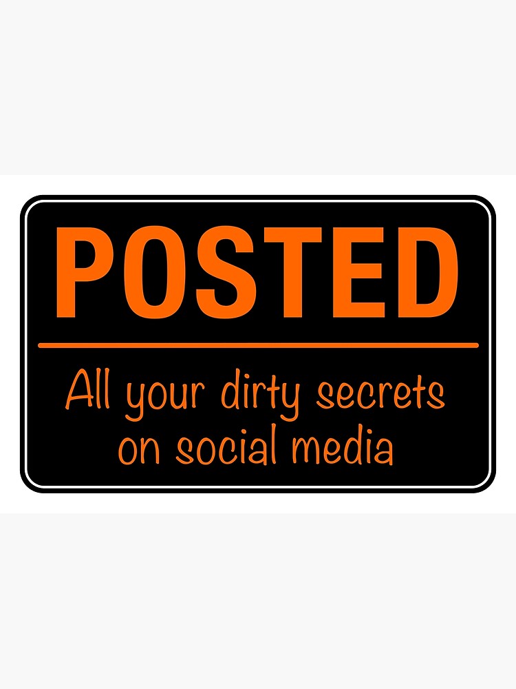 "Posted Social Media Warning Sign" Poster for Sale by Clusterfudge ...