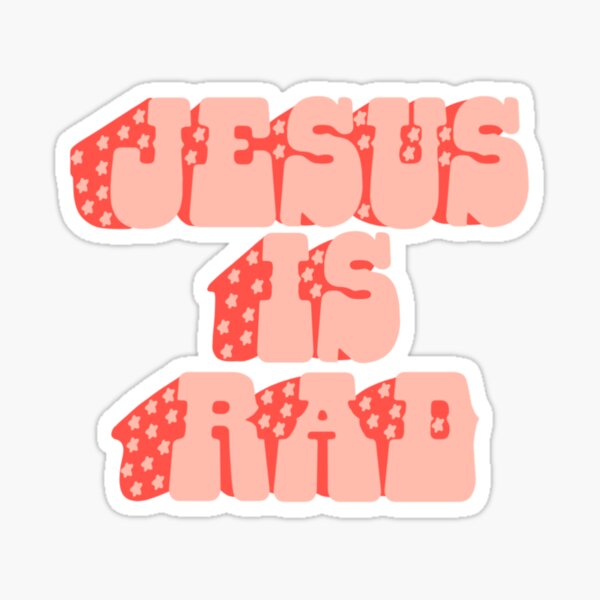 "jesus is rad!" Sticker for Sale by gro0vydesigns | Redbubble