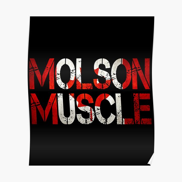 "Canada Day Present Molson Muscle" Poster for Sale by BufFord71 | Redbubble