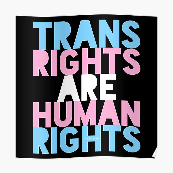 "Trans Rights Are Human Rights" Poster for Sale by artbyveya | Redbubble