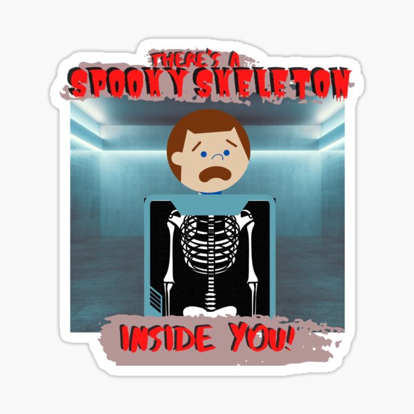 "There's a Spooky Skeleton Inside You Funny" Sticker for Sale by ...
