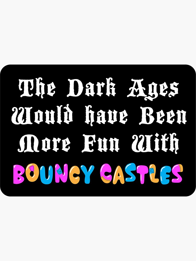 "Bouncy Castles" Sticker for Sale by Madeyoulooktees | Redbubble