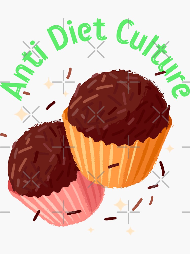 "Anti Diet Culture" Sticker for Sale by Verbiage24 | Redbubble