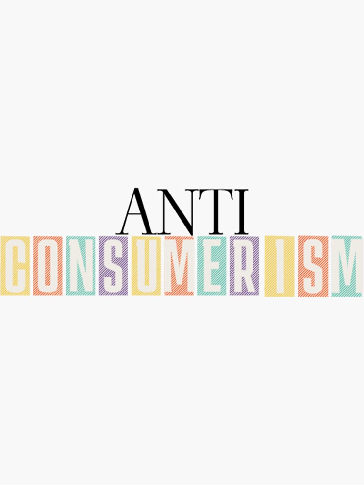 "Anti-consumerism-Anti-consumérisme " Sticker for Sale by ...