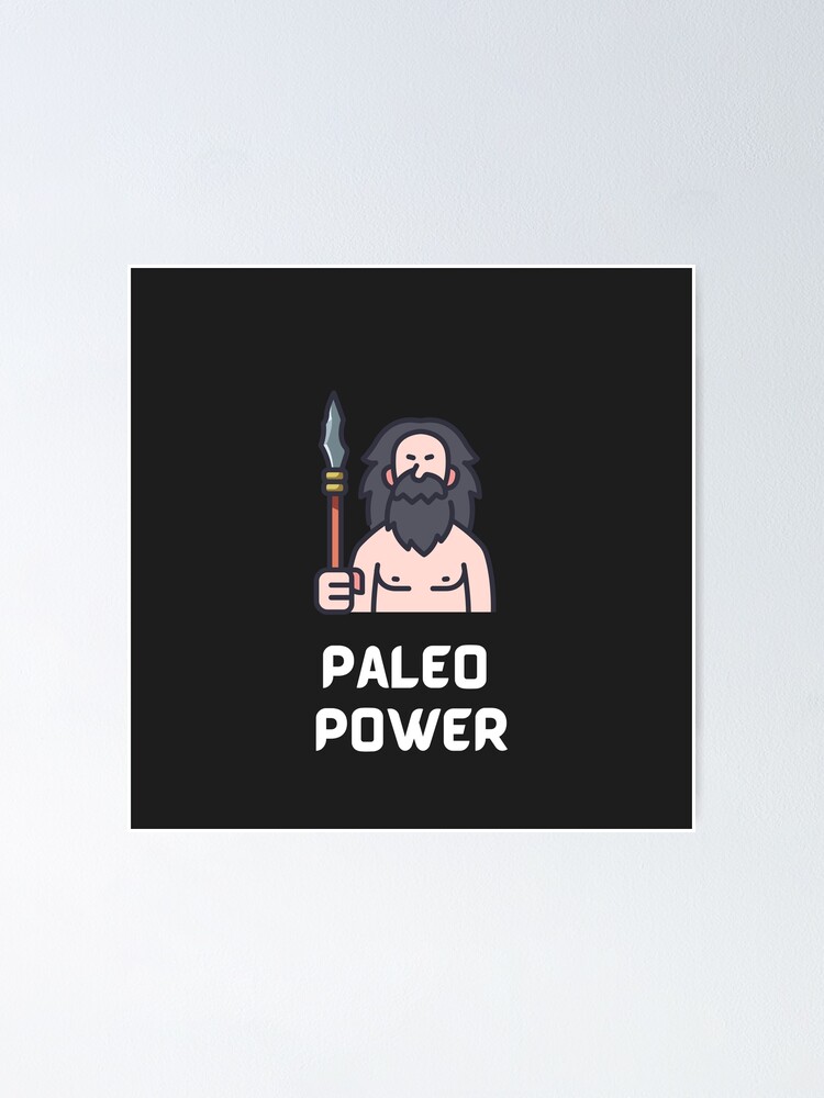 "Paleo Power Caveman design in Black" Poster for Sale by FoodArtForYou ...
