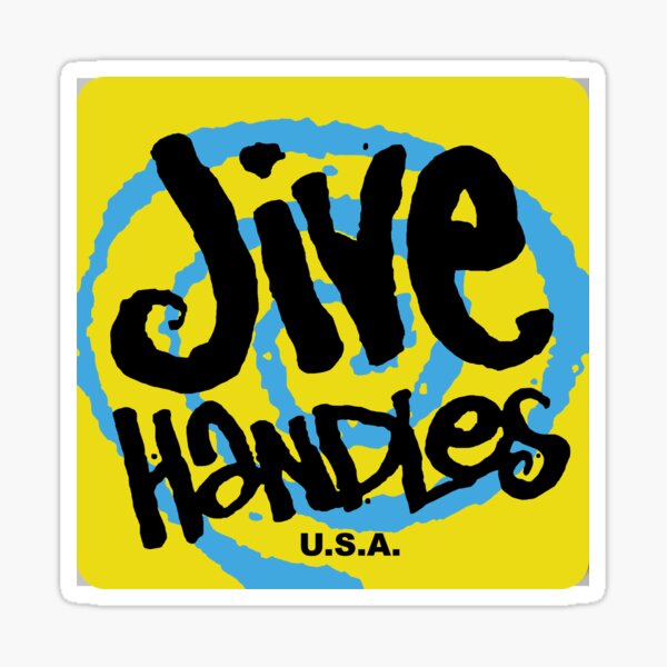 "JIVE HANDLES 2" Sticker for Sale by CUInHellJaymz | Redbubble