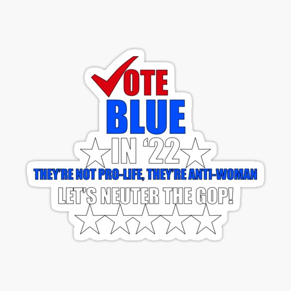 "Vote Blue in 22" Sticker for Sale by ToyoTees | Redbubble