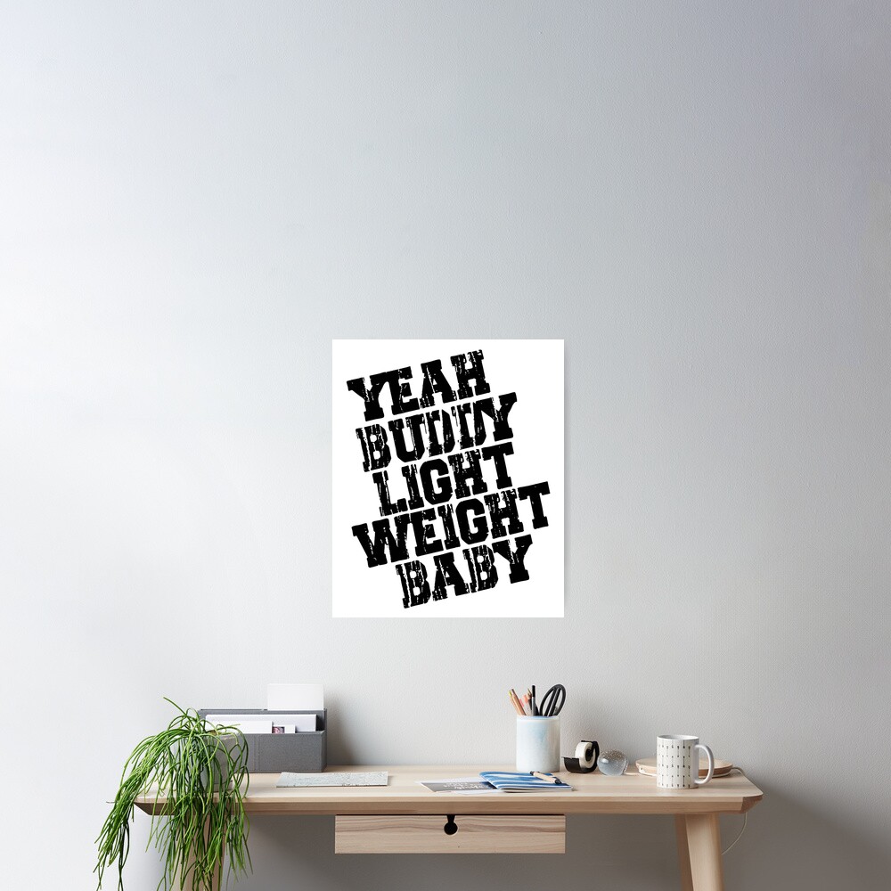 "Ronnie Coleman - YEAH BUDDY LIGHT WEIGHT BABY - The King" Poster for ...