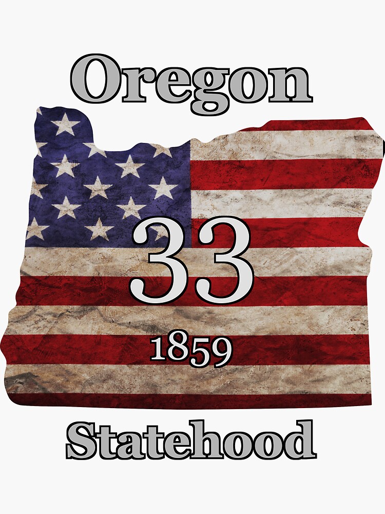 "Oregon 33rd State Admitted To The United States" Sticker for Sale by ...